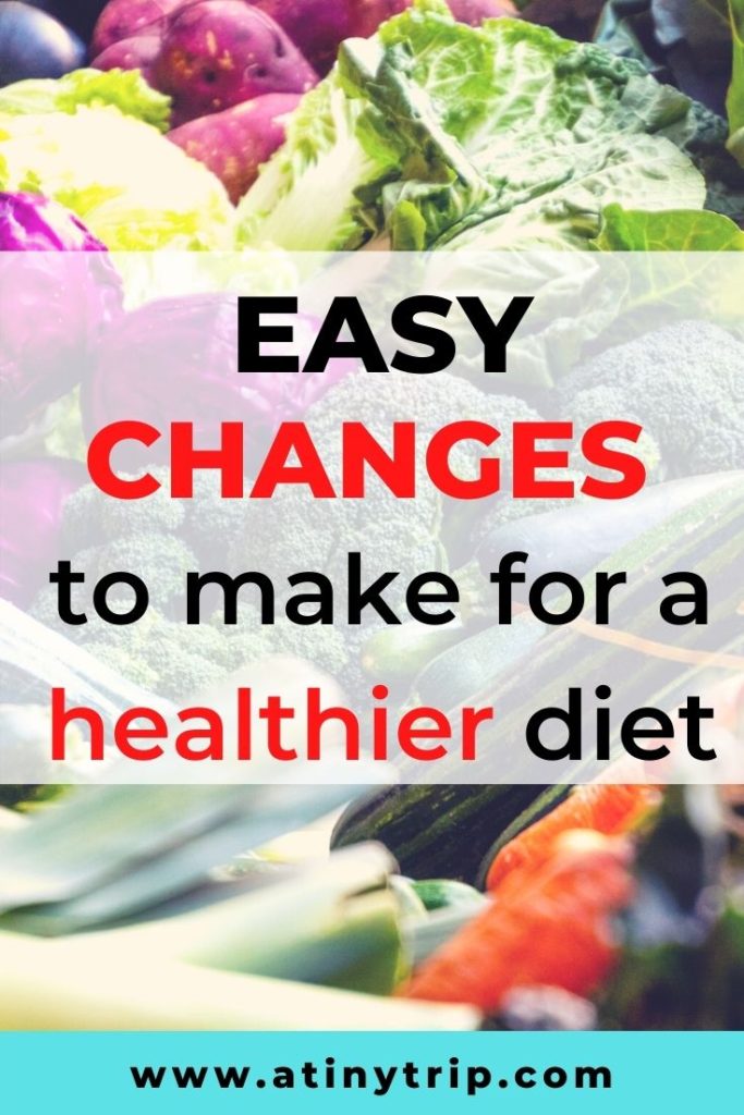 Slow and Easy Dietary Changes for a Healthier You | A Tiny Trip