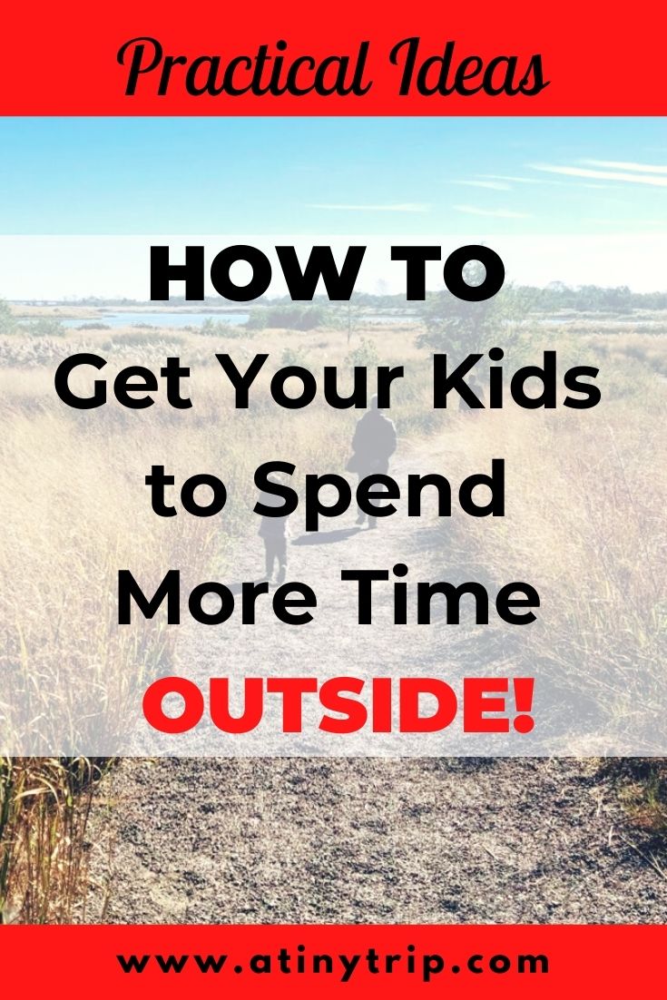 Prioritizing Outside Time with Kids | A Tiny Trip