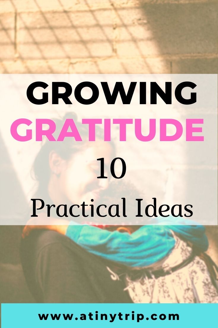 Growing Gratitude | A Tiny Trip